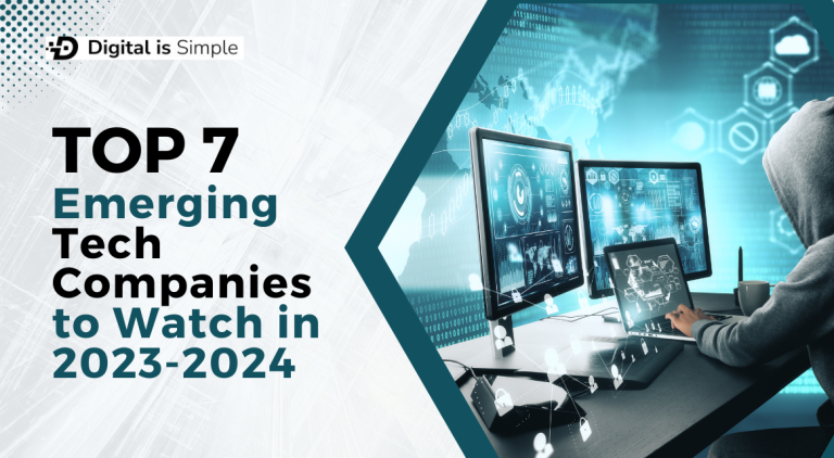 Top 7 Emerging Tech Companies to Watch in 2023-2024